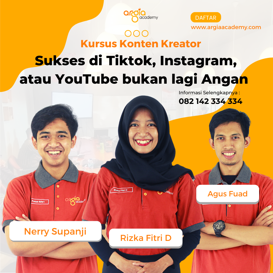 Kursus Content Creator (Tiktok, Youtube, Instagram) bersama Trainer Berpengalaman - Argia ...